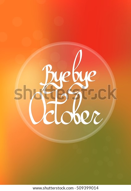 Bye Bye October Calligraphy Lettering Design Stock Vector (Royalty Free ...