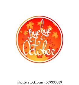 Bye Bye October Calligraphy Phrase Circle Stock Vector (Royalty Free ...