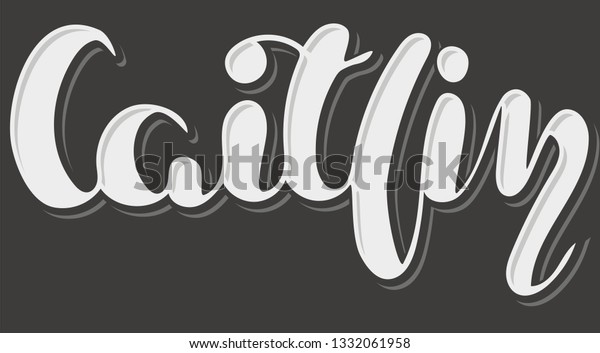 Caitlin Womans Name Hand Sketched Lettering Stock Vector (Royalty Free ...
