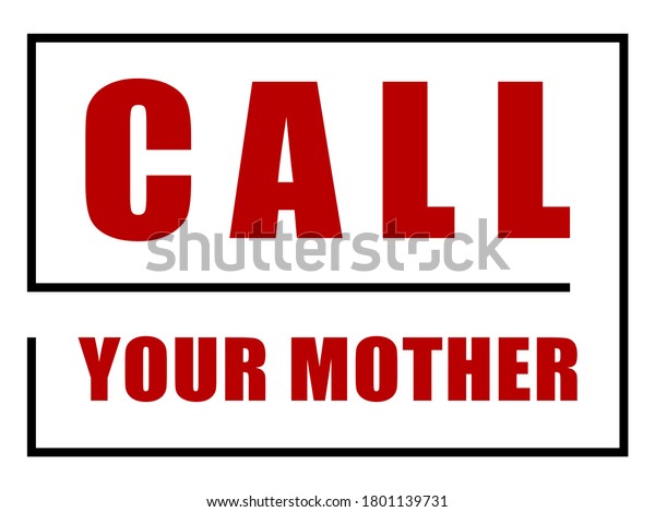 Call Your Mother Text Image Stock Vector (Royalty Free) 1801139731 ...