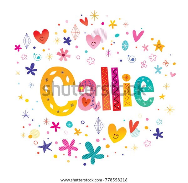 Callie Girls Name Stock Vector (Royalty Free) 778558216