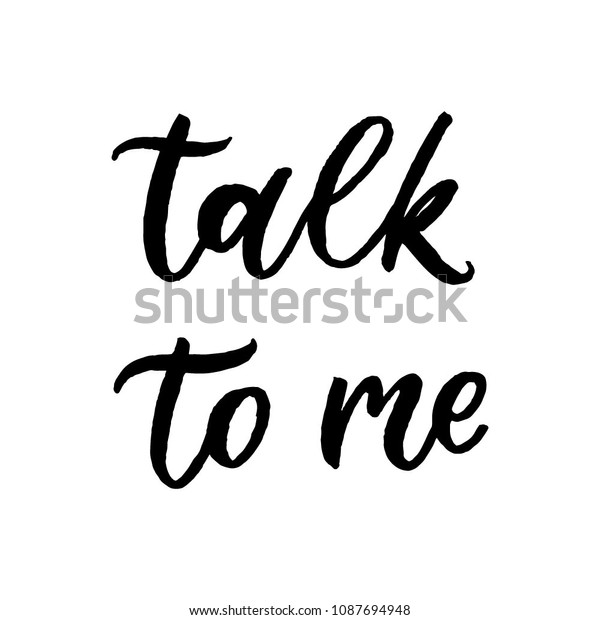 Calligraphy Phrase Talk Me Hand Drawn Stock Vector (Royalty Free ...
