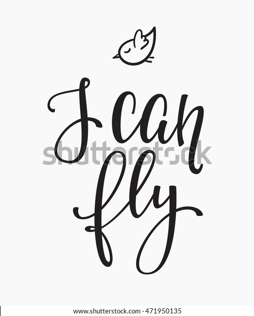Can Fly Quote Lettering Calligraphy Inspiration Stock Vector (Royalty ...