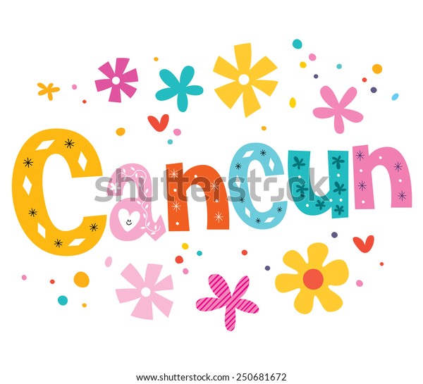 Cancun Mexico Vector Lettering Decorative Type Stock Vector (Royalty ...