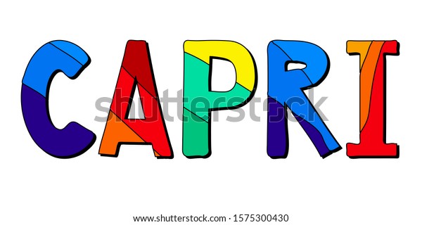 Capri Multicolored Funny Cartoon Isolated Inscription Stock Vector ...