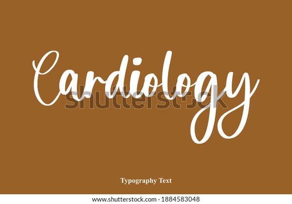 Cardiology Beautiful Cursive Typography Text On Stock Vector (Royalty ...