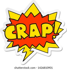 Cartoon Word Crap Speech Bubble Sticker Stock Vector (Royalty Free ...