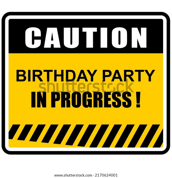 Caution Birthday Party Progress Sign Vector 库存矢量图（免版税）2170624001 ...