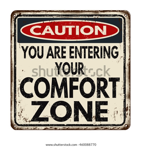 Caution Comfort Zone Vintage Rusty Metal Stock Vector (Royalty Free ...