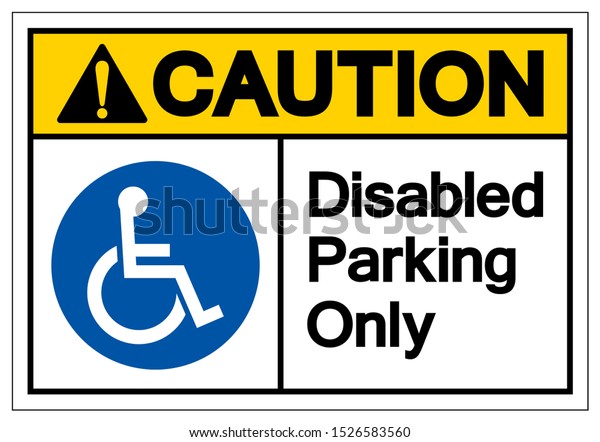 Caution Disabled Parking Only Symbol Sign Stock Vector (Royalty Free ... Caution Disabled Parking Only Symbol Sign Stock Vector (Royalty Free ...