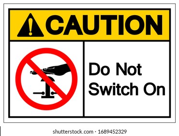 Caution Do Not Switch On Symbol Stock Vector (Royalty Free) 1689452329 ...