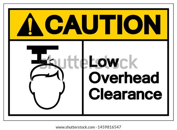 Caution Low Overhead Clearance Symbol Sign Stock Vector (Royalty Free ... Caution Low Overhead Clearance Symbol Sign Stock Vector (Royalty Free ...
