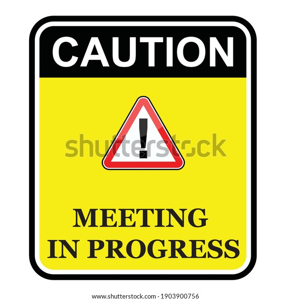 Caution Meeting Progress Sign Sticker Stock Vector (Royalty Free ...