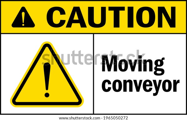 Caution Moving Conveyor Warning Sign Warehouse Stock Vector (Royalty ...