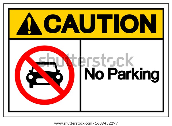 Caution No Parking Symbol Signvector Illustration Stock Vector (Royalty ...