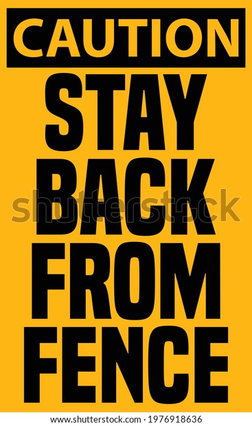Caution Stay Back Fence Warning Sign Stock Vector (Royalty Free ...