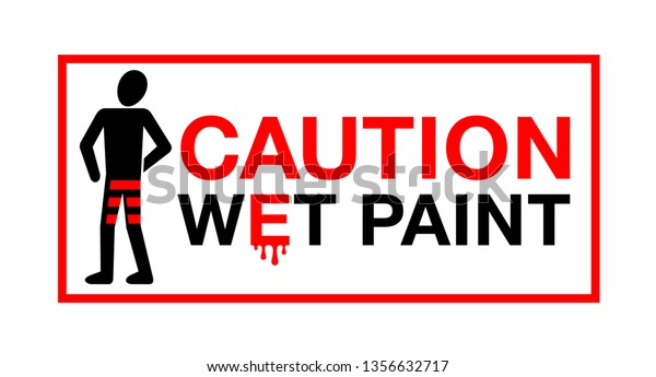 Caution Wet Paint Funny Attention Sign Stock Vector (Royalty Free ...