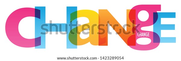 Change Colorful Vector Concept Word Typography Stock Vector (Royalty ...