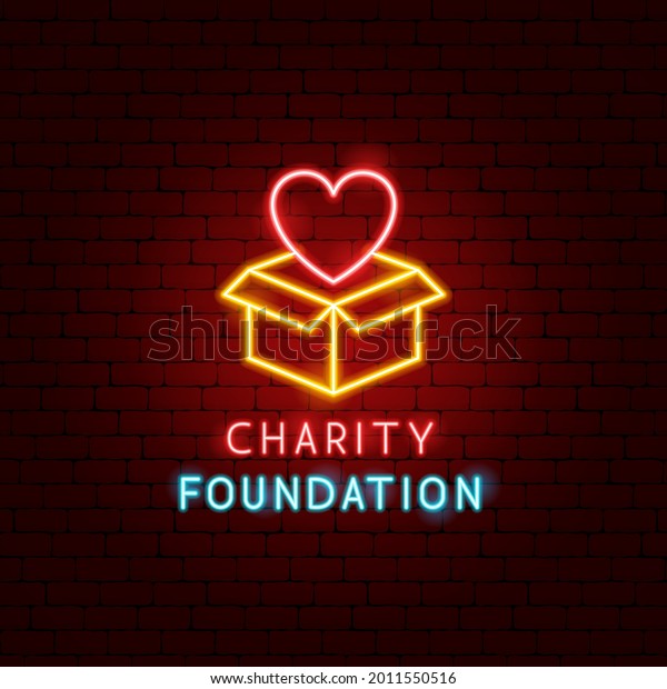 Charity Foundation Neon Label Vector Illustration Stock Vector (Royalty ...