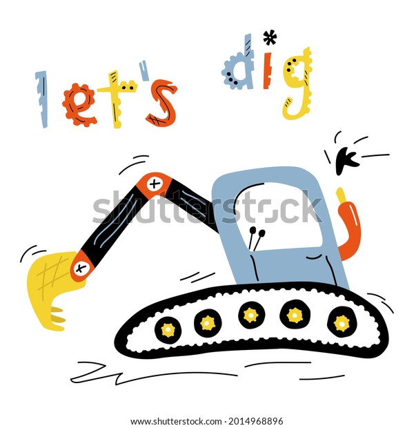 Cheerful Cartoon Excavator Digging Hole Slogan Stock Vector (Royalty ...