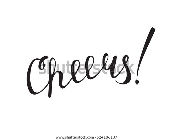 Cheers Hand Written Ink Phrase Your Stock Vector (Royalty Free ...