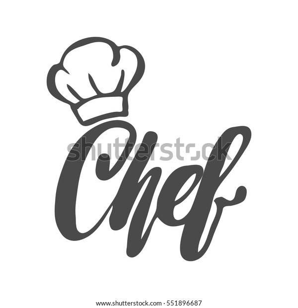 Chef Logo Lettering Hand Lettering Cap Stock Vector (Royalty Free ...