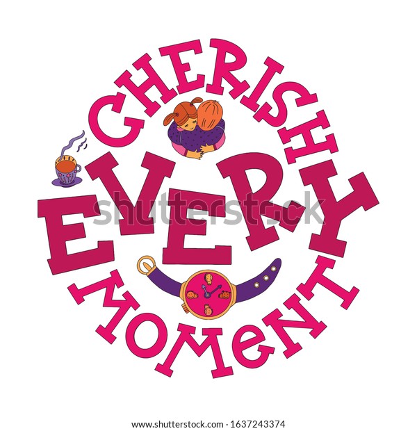 Cherish Every Moment Lettering Doodles Stock Vector (Royalty Free ...
