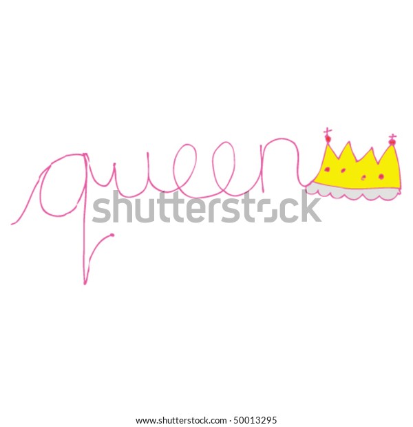 Childs Drawing Word Queen Stock Vector (Royalty Free) 50013295 ...