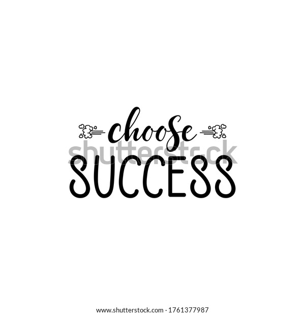 Choose Success Vector Illustration Lettering Ink Stock Vector (Royalty ...