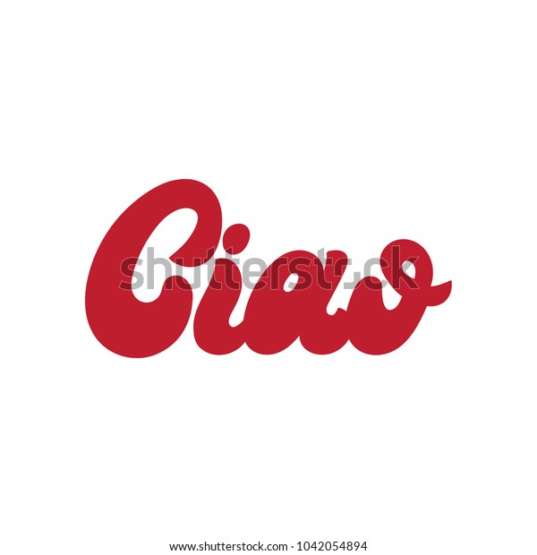 Ciao Vector Handwritten Lettering Template Card Stock Vector (Royalty ...
