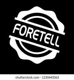 Circle Rubber Stamp Text Foretell Foretell Stock Vector (Royalty Free ...