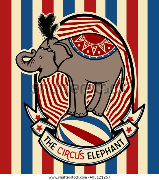 Circus Elephant Vector Illustration Illustration Circus Stock Vector ...
