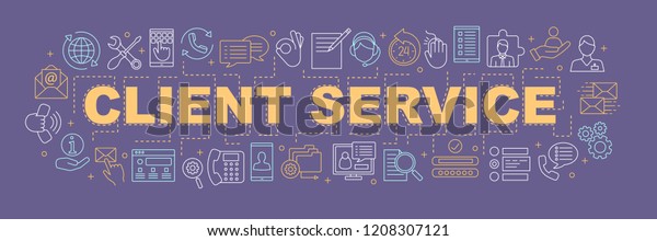 Client service word concepts banner. Customer support. Technical ...