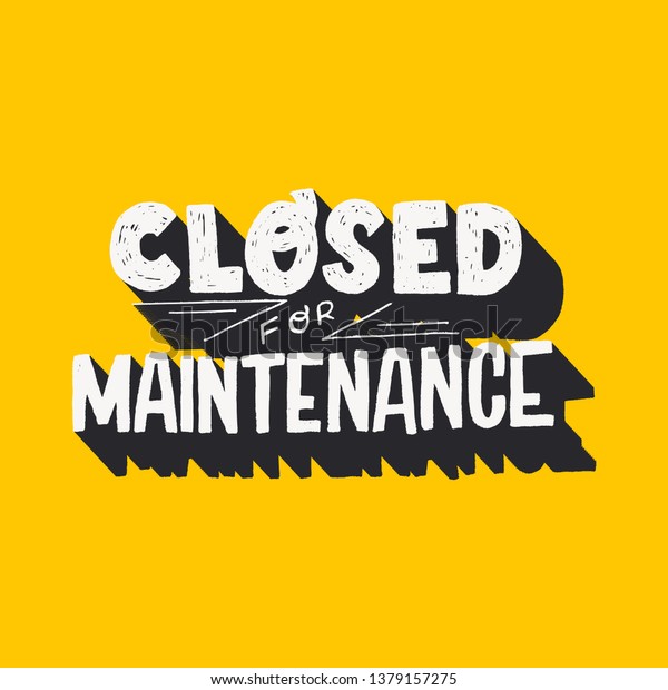 Closed Maintenance Hand Drawn Lettering Text Stock Vector (Royalty Free ...