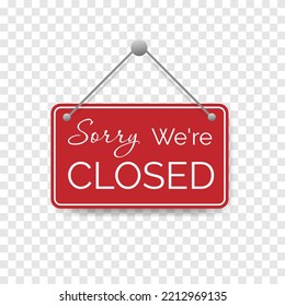 5,570 We Closed Sign Transparent Images, Stock Photos & Vectors ...