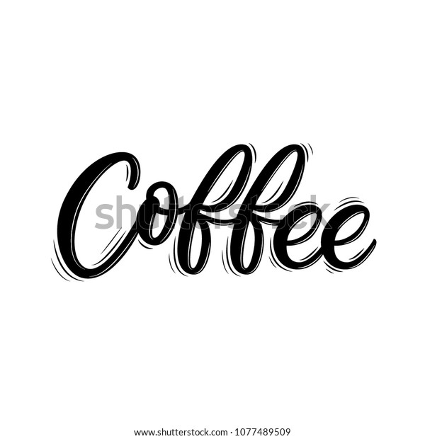 Coffee Hand Lettering Stock Vector (Royalty Free) 1077489509 | Shutterstock
