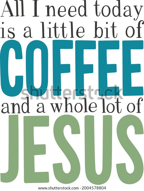 Coffee Jesus Quote Vector Art Stock Vector (Royalty Free) 2004578804