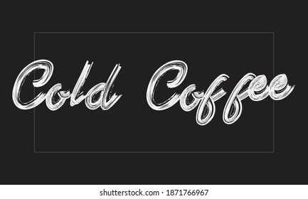 Cold Coffee Typography Handwritten Modern Paint Stock Vector (Royalty ...