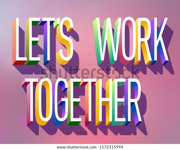 Colorful Illustration Lets Work Together Text Stock Vector (Royalty ...