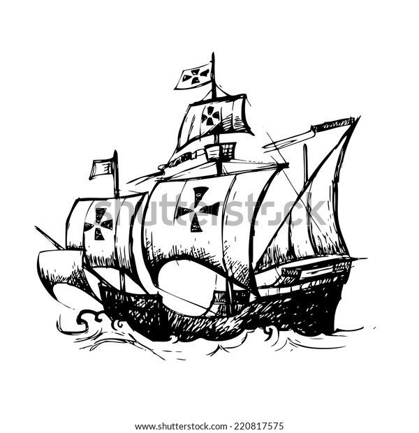 Columbus Ship Hand Drawn By Pencil Stock Vector (Royalty Free) 220817575