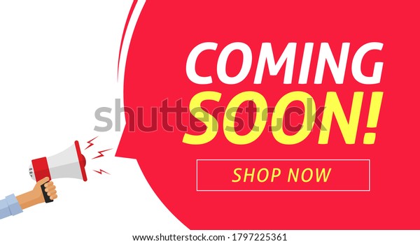Coming soon banner vector poster on loud shout megaphone and bubble ...