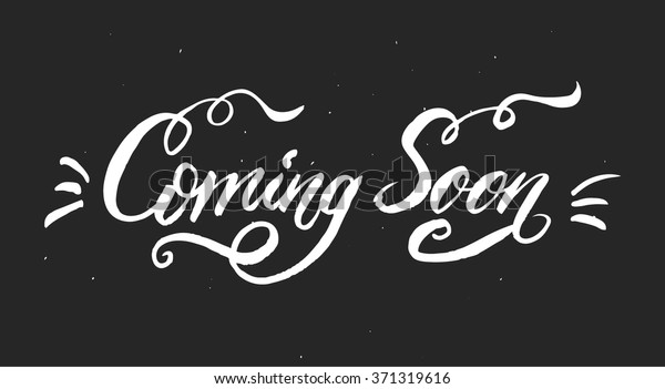 Coming Soon Calligraphic Lettering Stock Vector (Royalty Free) 371319616