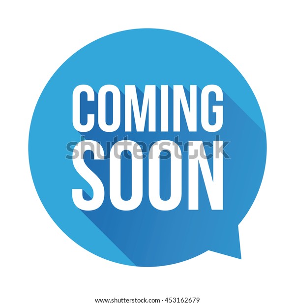 Coming Soon Label Vector Blue Speech Stock Vector (Royalty Free) 453162679