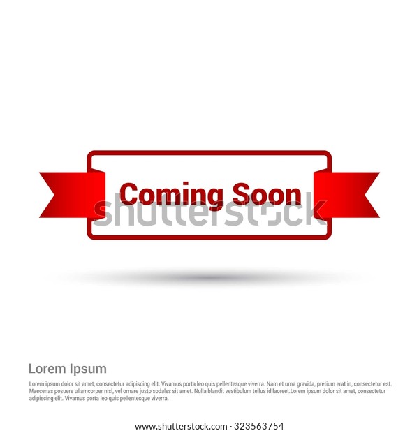 Coming Soon Text Realistic Red Ribbon Stock Vector (Royalty Free) 323563754