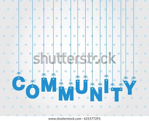 Community Hanging Letters Stock Vector (Royalty Free) 631577291 ...