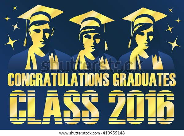 Congratulations Graduates Class 2016 Poster Stock Vector (Royalty Free ...