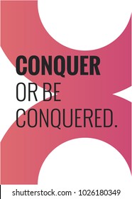 Conquer Be Conquered Open Motivational Minimalist Stock Vector (Royalty ...
