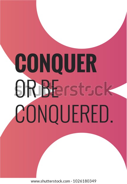 Conquer Be Conquered Open Motivational Minimalist Stock Vector (Royalty ...