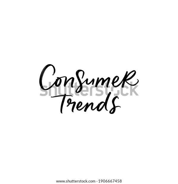 Consumer Trends Vector Motivational Hand Lettering Stock Vector ...