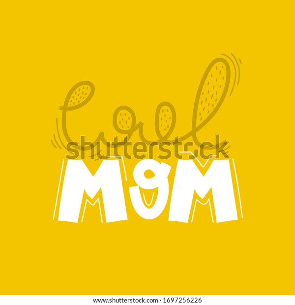 Cool Mom Hand Drawing Lettering Decoration Stock Vector (Royalty Free ...